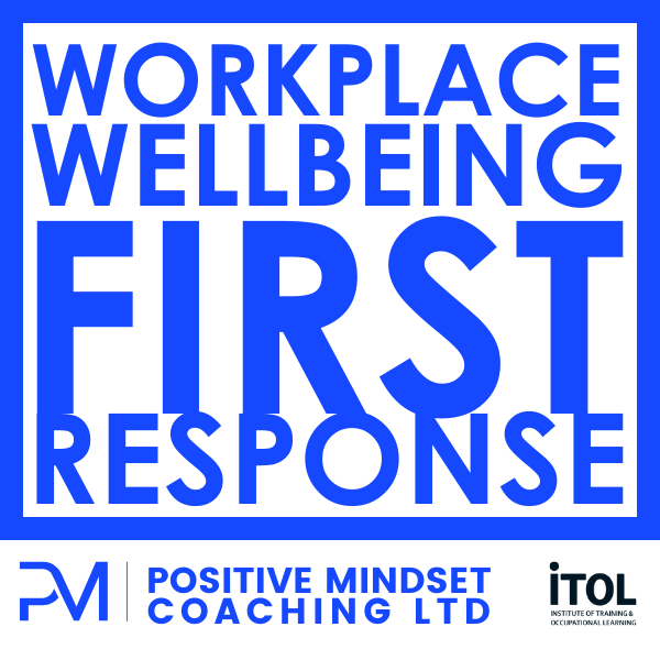 ITOL Level 2 Workplace Wellbeing First Responder Training | Workplace Wellbeing First Reponder ...